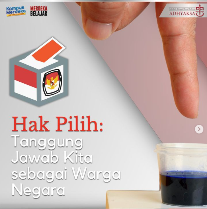 Hak Pilih: Tanggung Jawab Kita Sebagai Warga Negara - STIH Adhyaksa